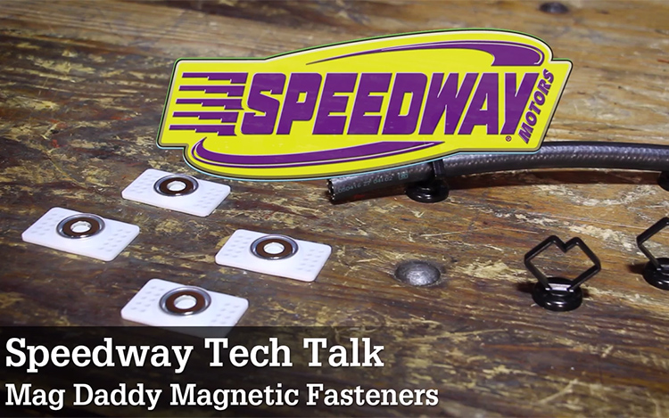 Speedway Tech Talk - Mag Daddy Magnetic Fasteners