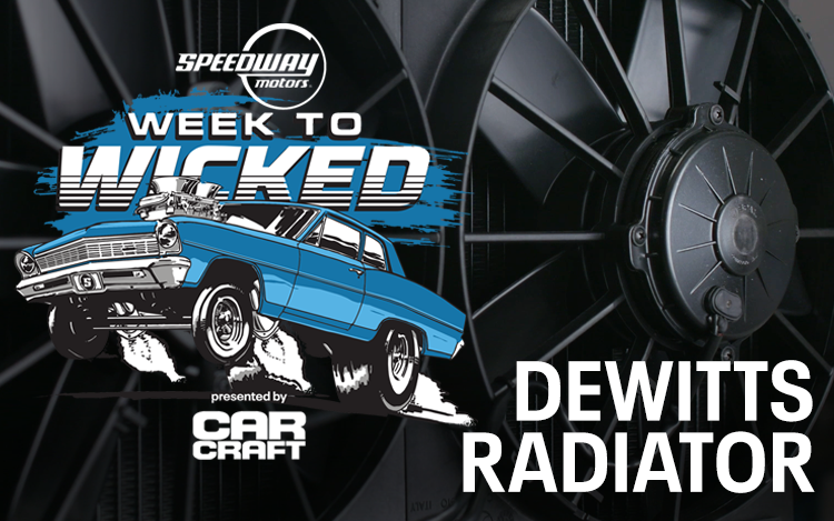 Chevy II Nova Gasser: Week to Wicked DeWitts Radiator
