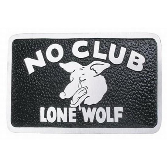 No Club Lone Wolf Car Club Plaque
